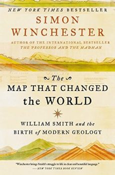 The Map That Changed the World: William Smith and the Birth of Modern ...